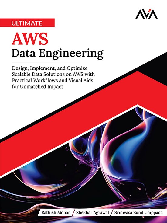 Ultimate AWS Data Engineering (ebook), Rathish Mohan | 9789348107299 ... Ultimate AWS Data Engineering (ebook), Rathish Mohan | 9789348107299 ...