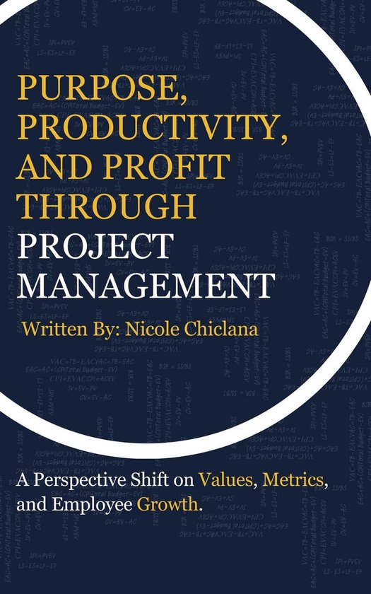 Purpose, Productivity, and Profit through Project Management (ebook ...