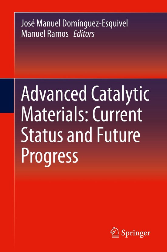 Advanced Catalytic Materials Current Status and Future Progress | 9783030259914 | José... | bol