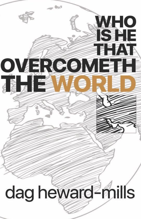Who Is He That Overcometh the World (ebook), Dag Heward-Mills | 9781643307589 | Boeken | bol