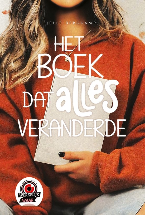 Werkelijk/Waar - Het boek dat alles veranderde, Jelle Bergkamp ...