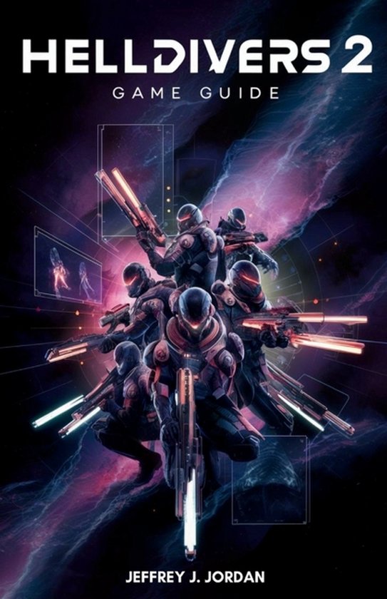 Helldivers 2 Game Guide, Jeffrey J Jordan | 9798320865799 | Boeken | bol
