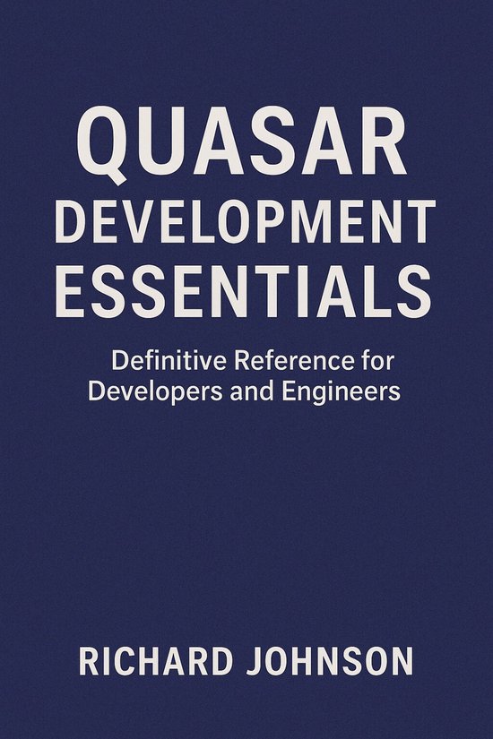 Quasar Development Essentials (ebook), Richard Johnson | 6610000811434 | Boeken | bol