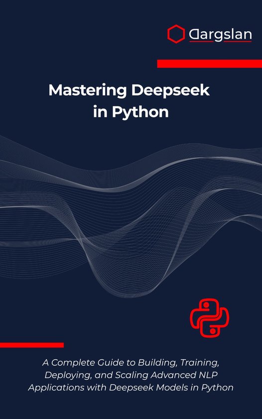 Mastering Deepseek in Python (ebook), Dargslan | 6610000830800 | Boeken | bol