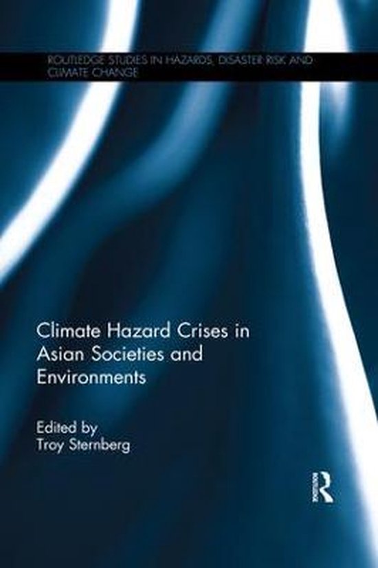 Routledge Studies in Hazards, Disaster Risk and Climate Change- Climate ...