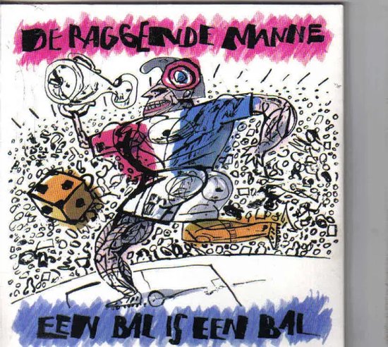 Bob Fosko / De Raggende Manne - Een Bal Is Een Bal, Bob Fosko / De ...