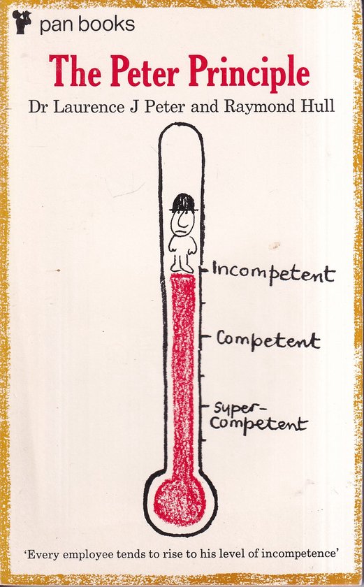 The Peter Principle: Why Things Always Go Wrong, Dr. Laurence J. Peter ...