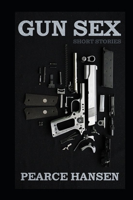 Gun Sex Pearce Hansen 9781658757157 Boeken