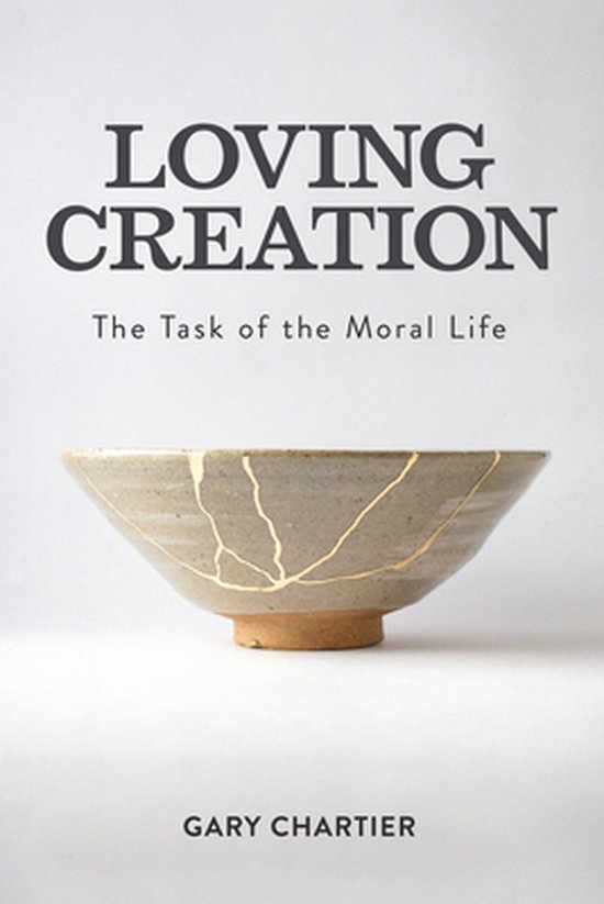 Loving Creation (ebook), Gary Chartier | 9781506481050 | Boeken | bol.com