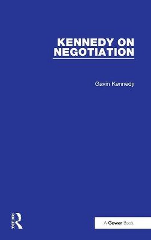 Kennedy on Negotiation | 9780566073021 | Gavin Kennedy | Boeken | bol.com