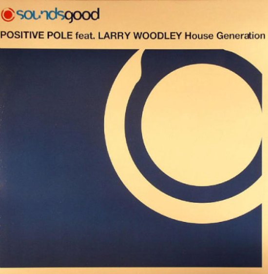 House Generation, Positive Pole Feat Larry Woodley | LP (album ...
