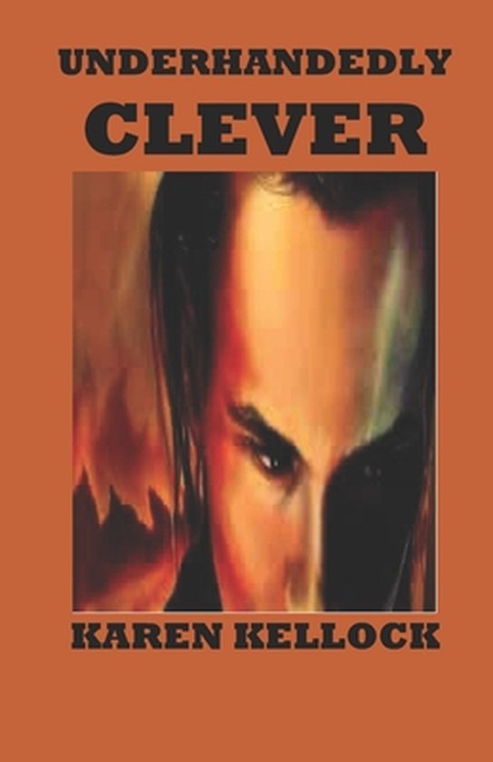 Underhandedly Clever | 9781794217102 | Karen Kellock | Boeken | bol.com