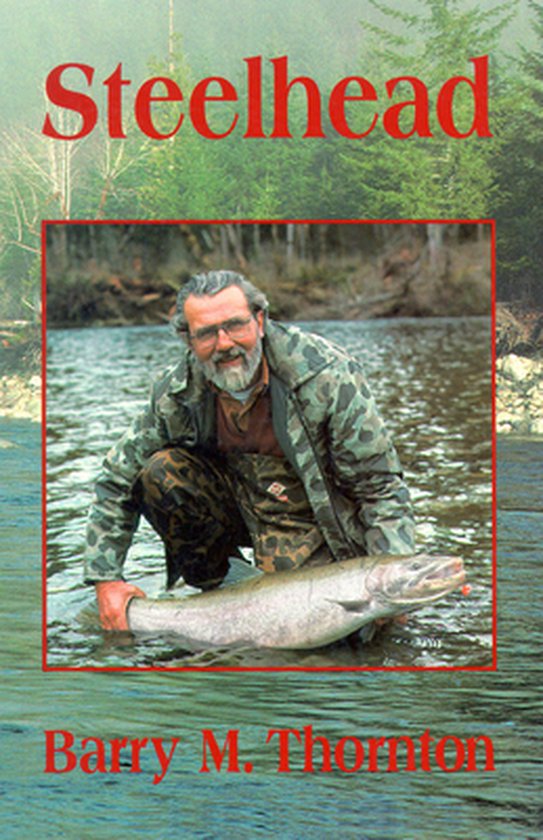 Steelhead | 9780888393708 | Barry Thornton | Boeken | bol.com