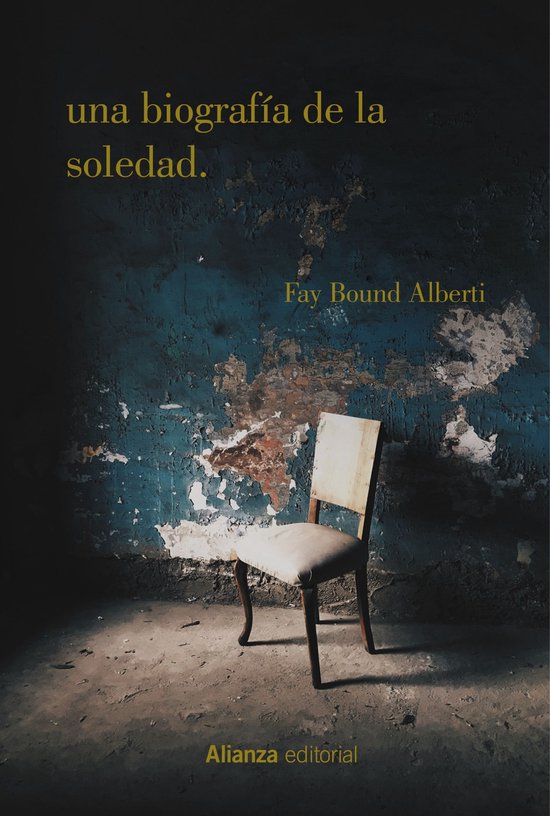Alianza Ensayo - Una biografía de la soledad (ebook), Fay Bound Alberti |... | bol.com