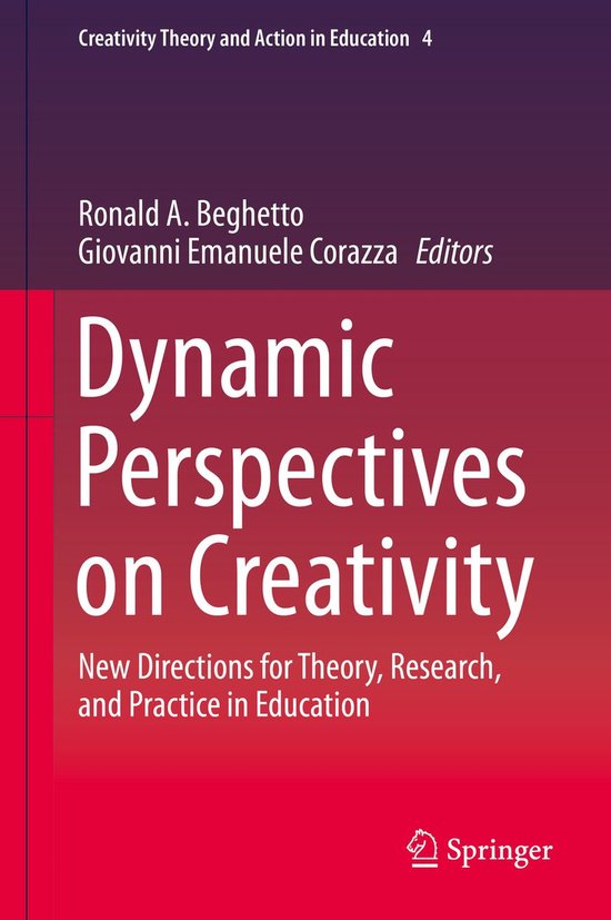 Creativity Theory and Action in Education 4 - Dynamic Perspectives on Creativity... | bol.com