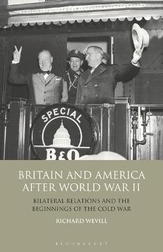 Britain and America After World War II: Bilateral Relations and the ...