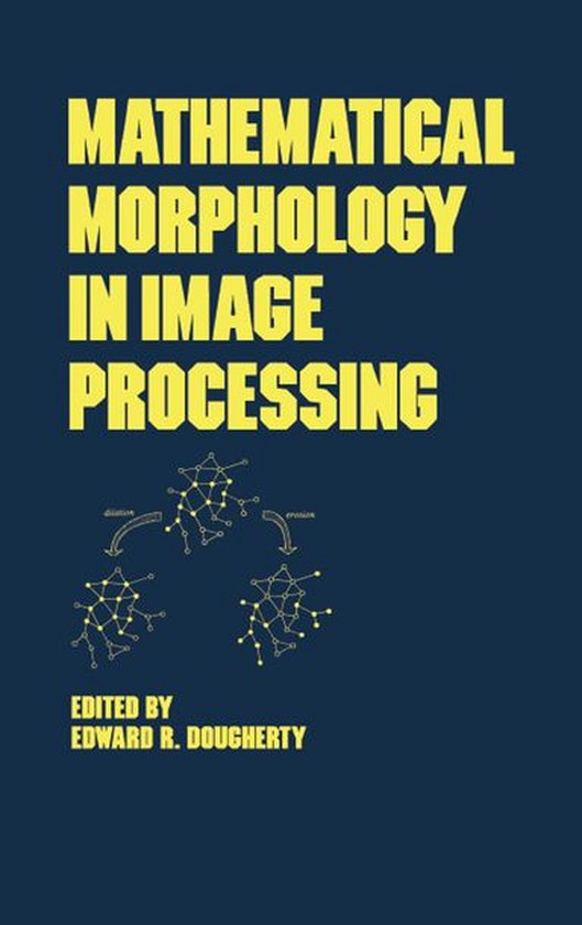 Optical Science and Engineering 1 - Mathematical Morphology in Image Processing... | bol.com