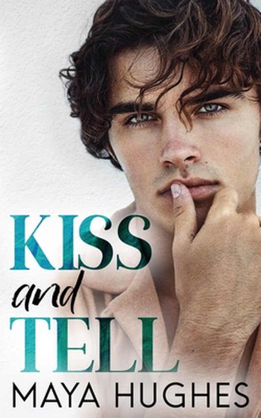 Kiss and Tell, Maya Hughes | 9781950117260 | Boeken | bol.com