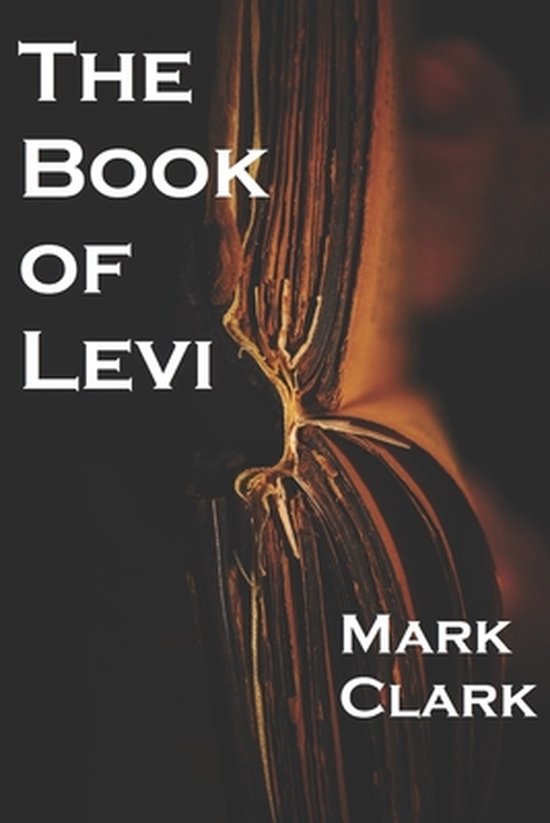 DNA Trilogy-The Book of Levi, Mark Clark | 9798783194993 | Boeken | bol.com