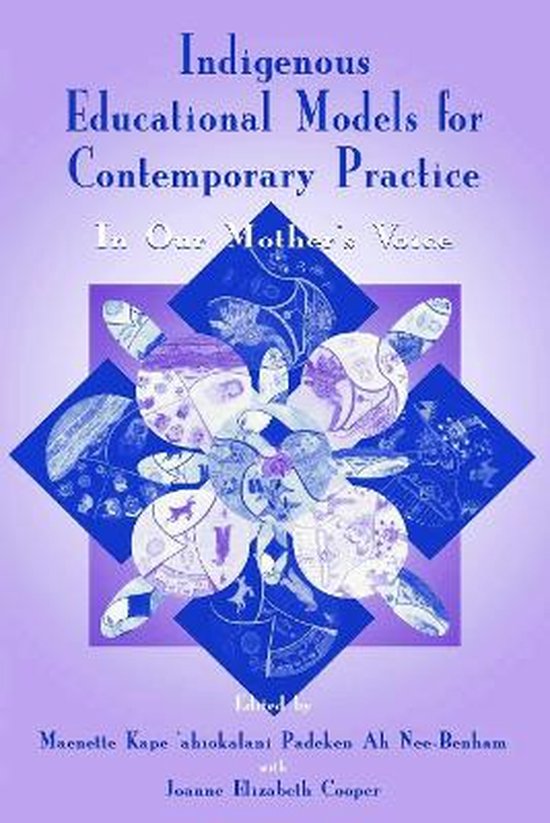 Indigenous Educational Models for Contemporary Practice | 9780805834628 ...