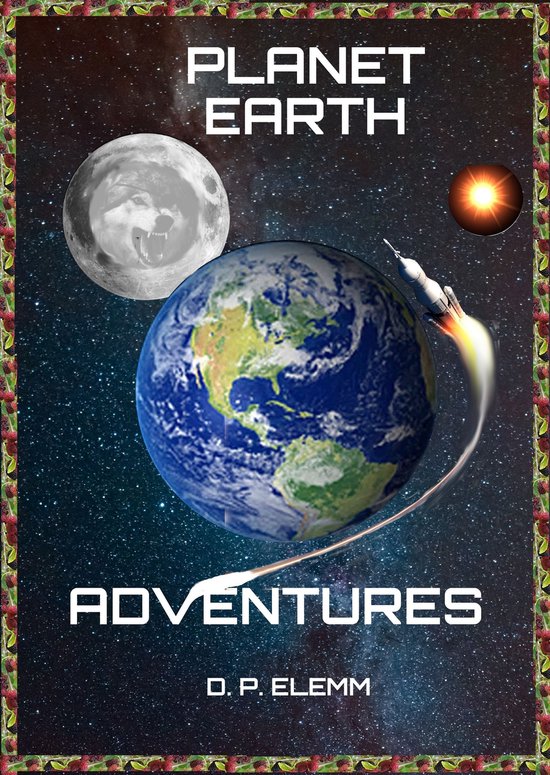 Planet Earth Adventures (ebook), D.P. Elemm | 9780463489949 | Boeken | bol