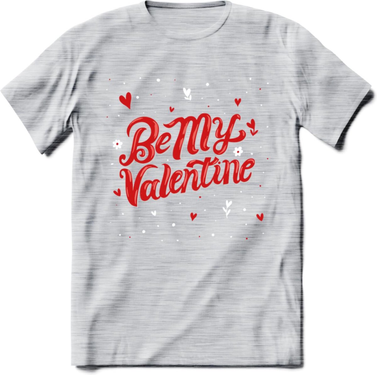 Be My Valentine - Valentijn T-Shirt | Grappig Valentijnsdag Cadeautje ...