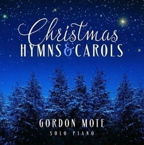 Gordon Mote - Christmas Hymns & Carols (CD), Gordon Mote | Muziek | bol