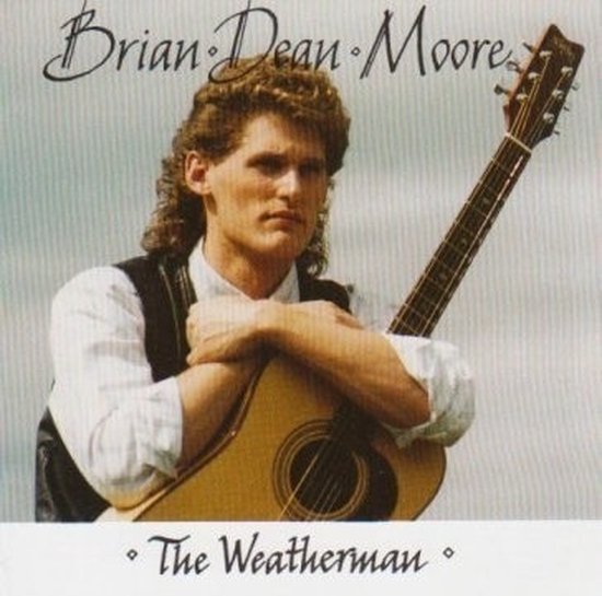 Brian Dean Moore - The Weatherman (CD), Brian Dean Moore | CD (album ...