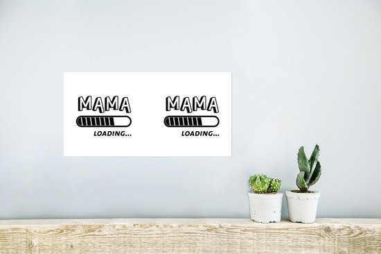 Poster Mama loading... - Spreuken - Quotes - Mama - 40x20 cm - Vaderdag ...