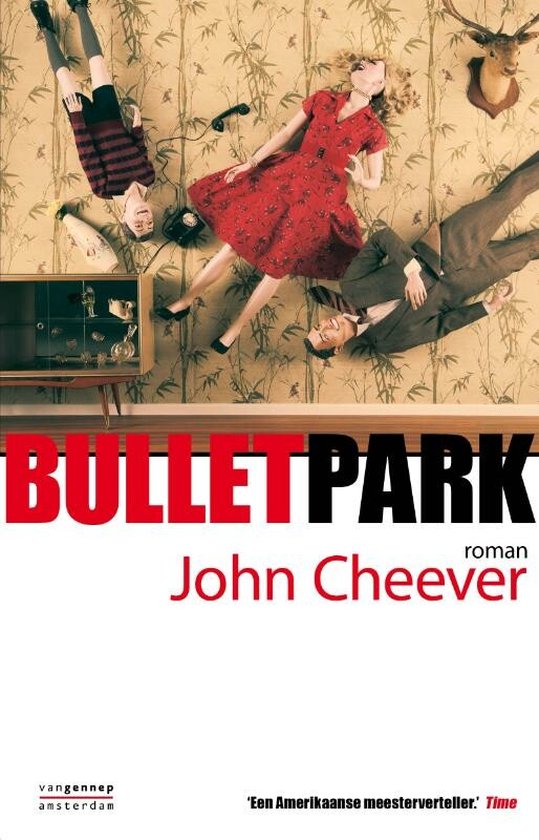 Bullet Park, John Cheever | 9789461640550 | Boeken | bol