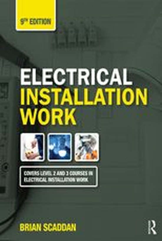 Electrical Installation Work (ebook), Brian Scaddan | 9780429681592 ...