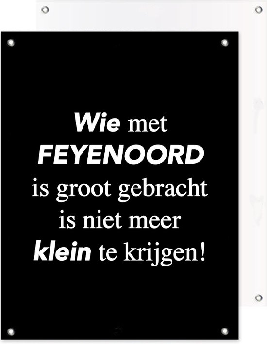 Tuinposter | Quote - Feyenoord (zwart) | 40 x 50 cm | PosterGuru | bol