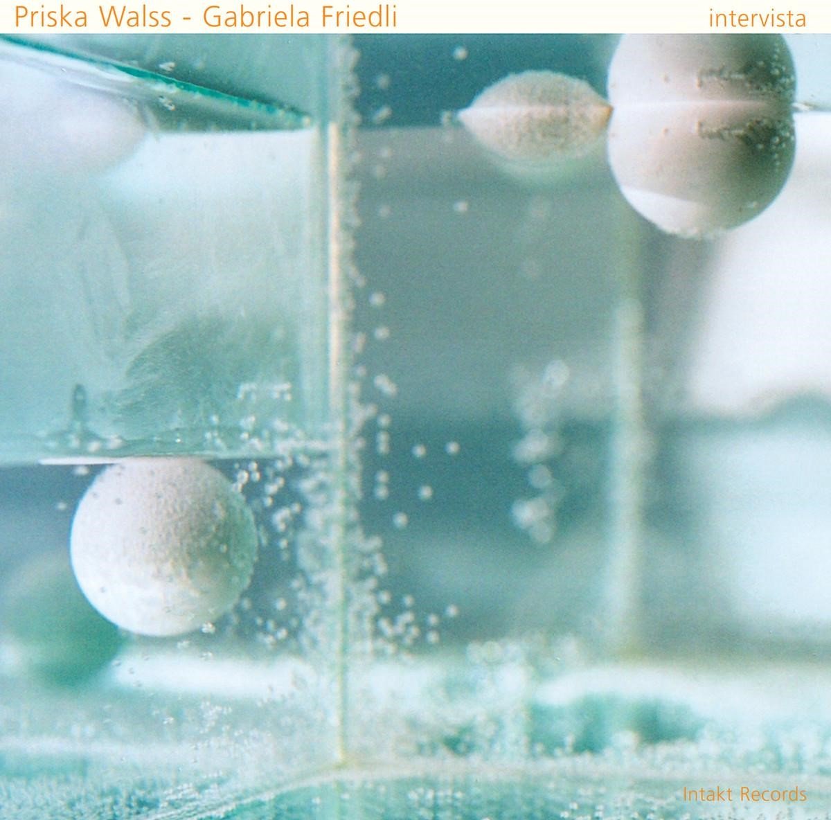 Priska Walss & Gabriela Friedli - Intervista (CD), Gabriela Friedli ...