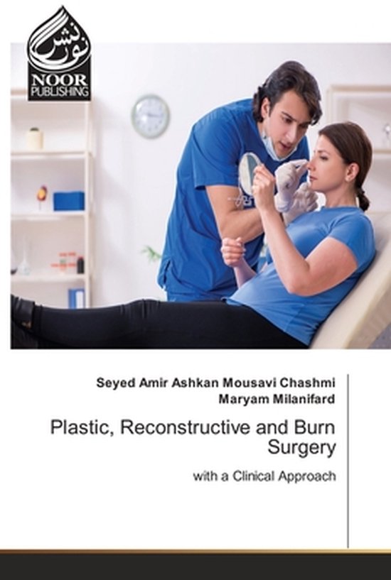 Plastic, Reconstructive and Burn Surgery, Seyed Amir Ashkan Mousavi ...