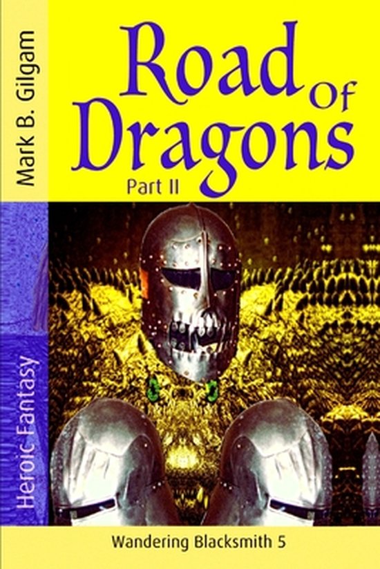 Wandering Blacksmith- Road of Dragons, Mark B Gilgam | 9798637458837 ...