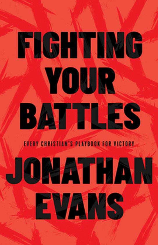 Fighting Your Battles | 9780736984041 | Jonathan Evans | Boeken | bol.com