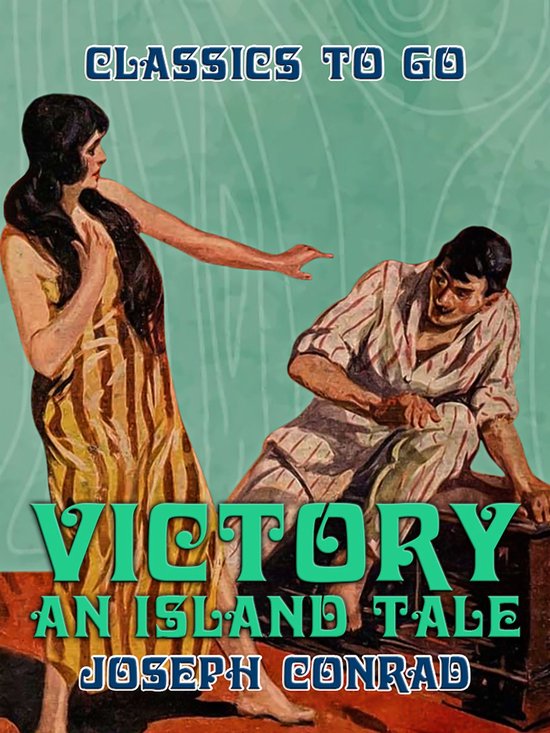 Classics To Go - Victory An Island Tale (ebook), Joseph Conrad ...