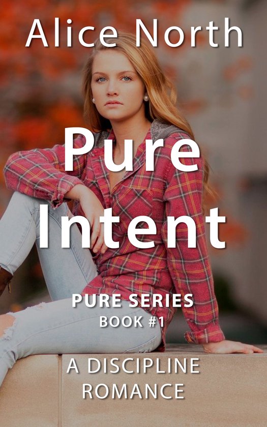 Pure Series 1 - Pure Intent (ebook), Alice North | 1230005311460 | Boeken | bol.com
