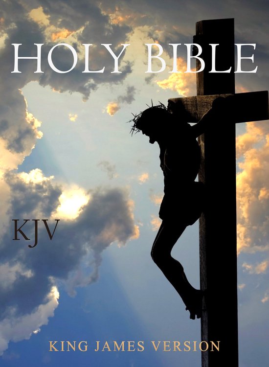 Holy Bible, King James Version: (KJV Bible Complete) (ebook), King ...