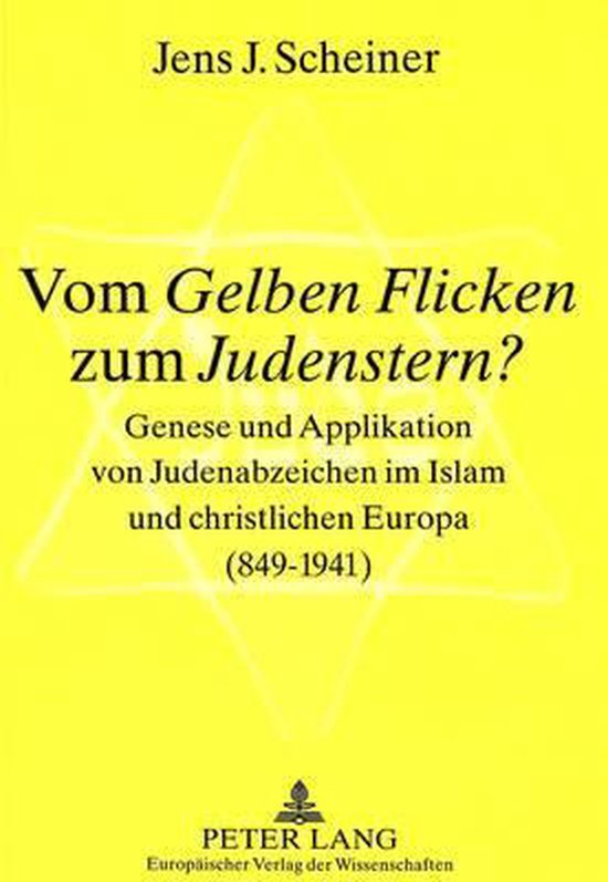 Vom «Gelben Flicken» zum «Judenstern»? | 9783631525531 | Jens Scheiner ...