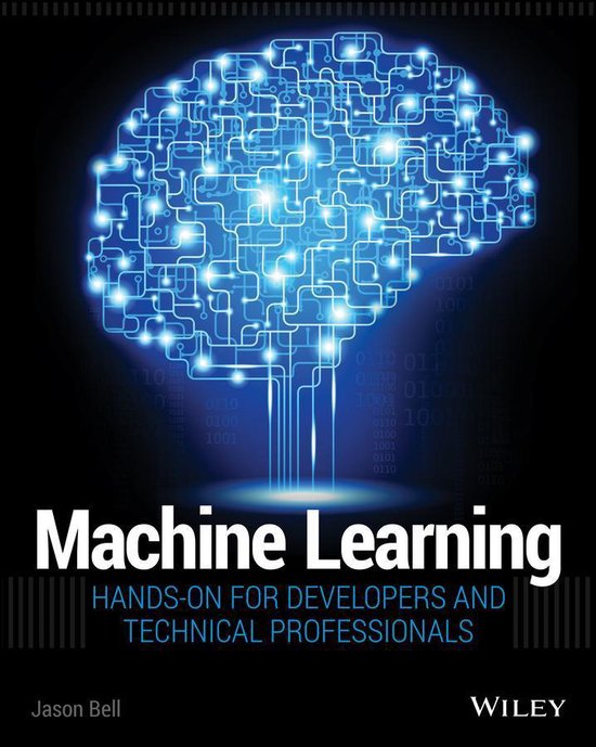 Machine Learning (ebook), Jason Bell | 9781118889497 | Boeken | bol.com