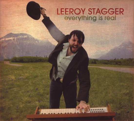 Everything Is Real, Leeroy Stagger | CD (album) | Muziek | bol