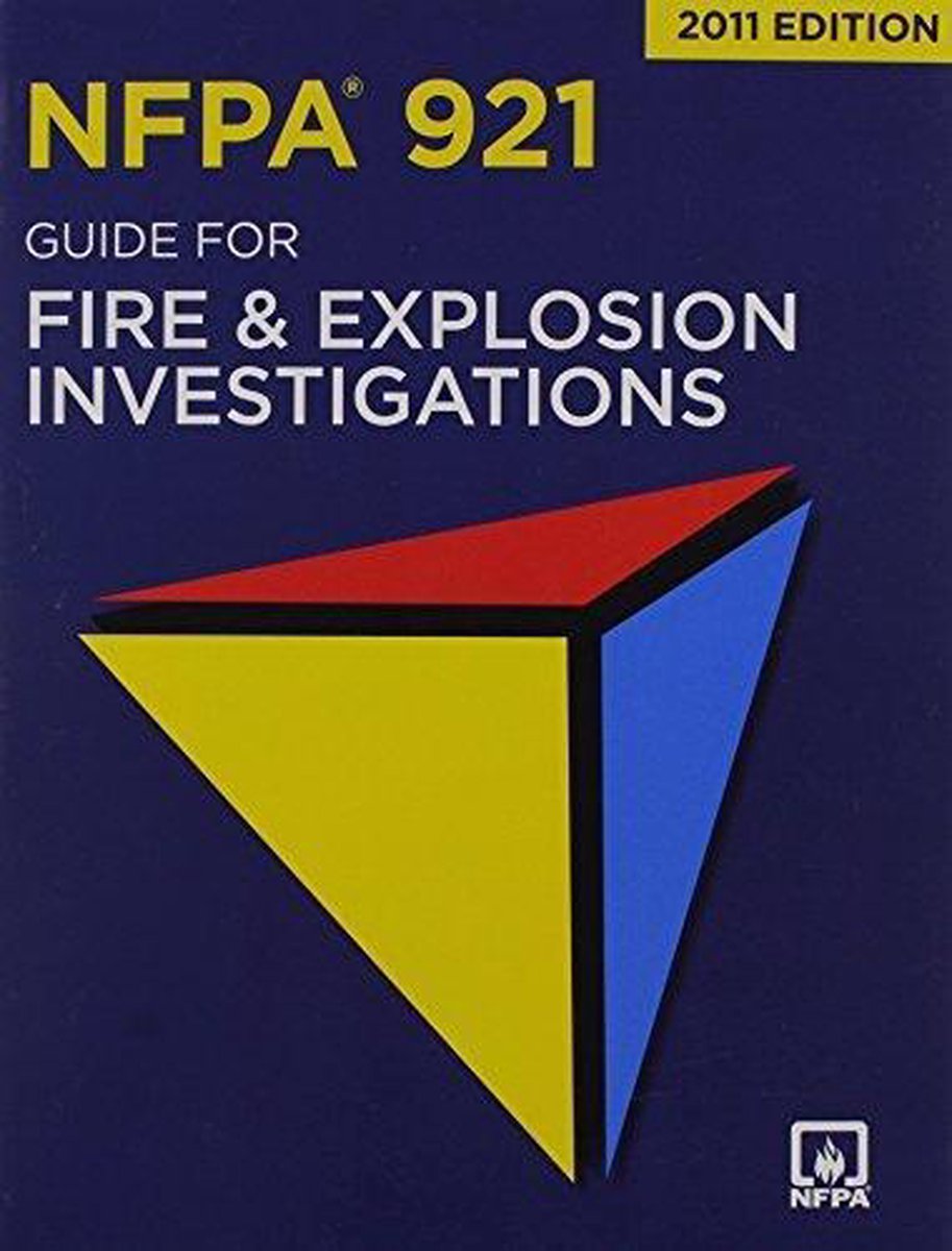 Nfpa 921 Guide for Fire & Explosion Investigations 2011 | 9781616657147 ...