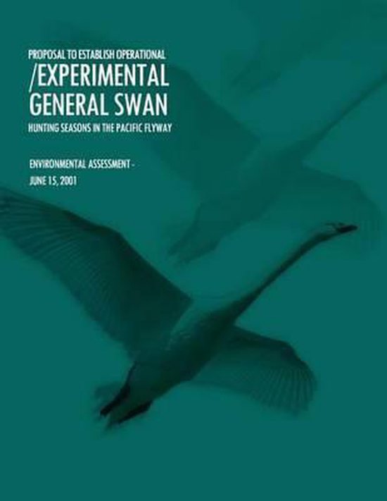 Proposal to Establish Operational/Experimental General Swan Hunting ...