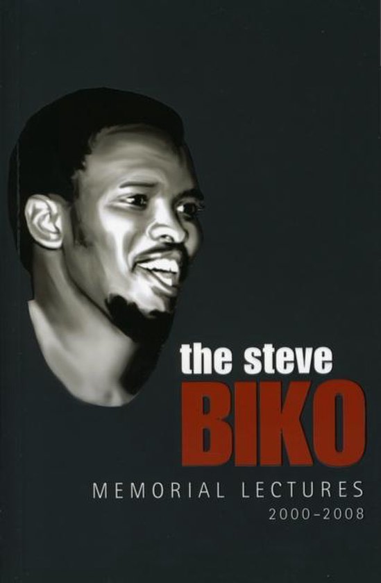 The Steve Biko Memorial Lectures, Steve Biko Foundation | 9781770101630 ...