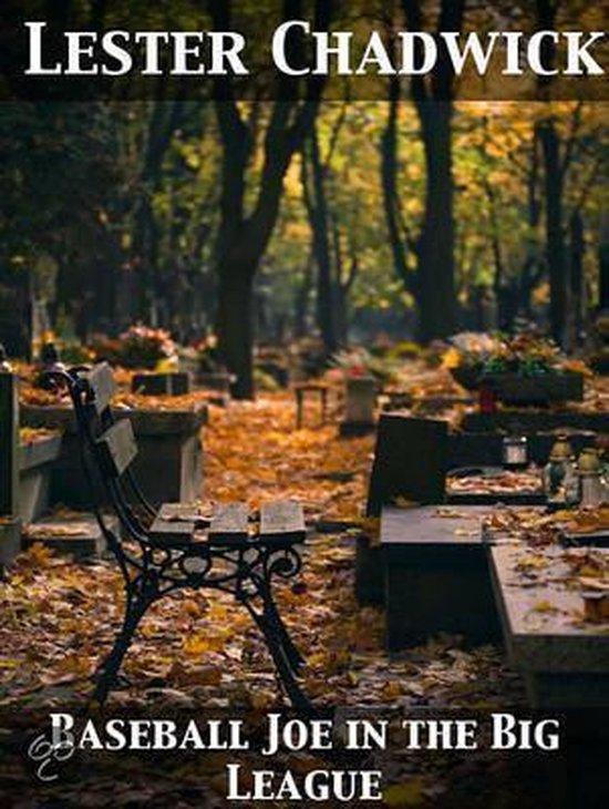 Baseball Joe in the Big League Or, a Young Pitcher's Hardest Struggles ...