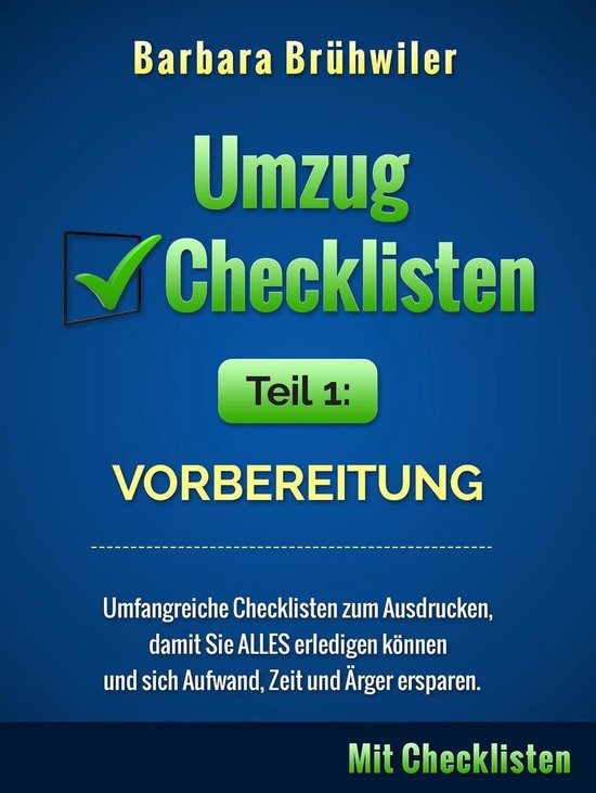 Umzug Checklisten, Teil 1: Vorbereitung (Umfangreiche Checklisten zum ...