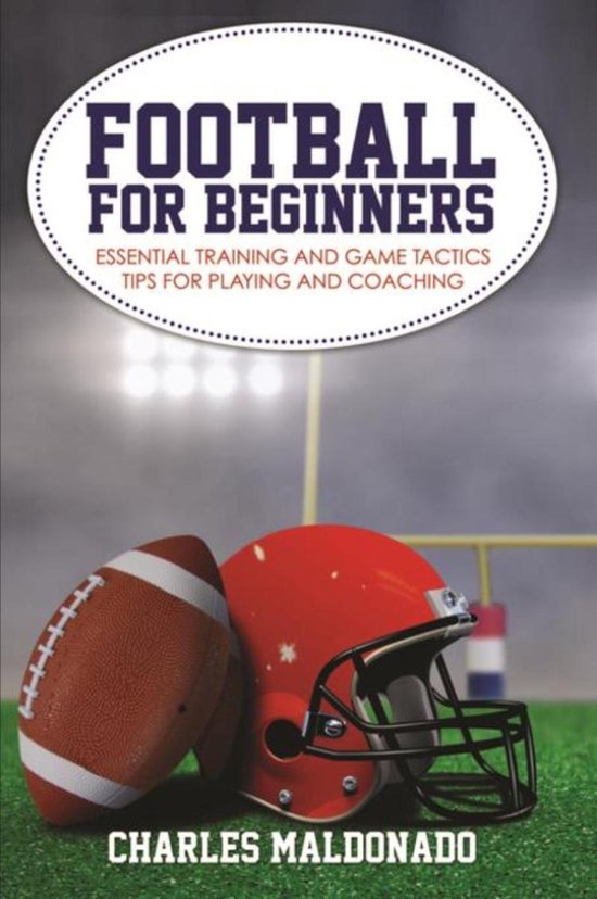 Football For Beginners (ebook), Charles Maldonado | 9781681270975 ...