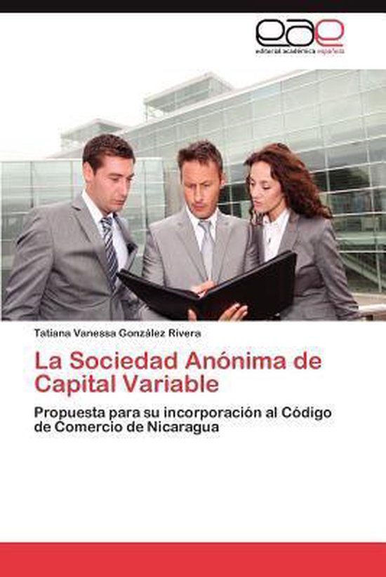 La Sociedad Anonima de Capital Variable, Tatiana Vanessa Gonz Lez Rivera |... | bol
