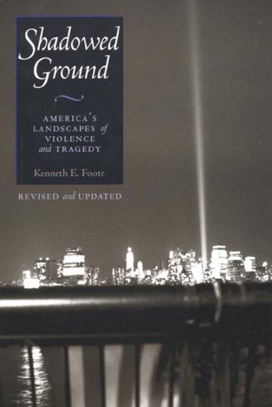 Shadowed Ground, Kenneth E. Foote | 9780292705258 | Boeken | bol.com